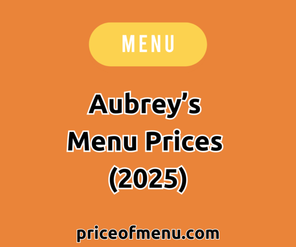 Aubrey’s Restaurant Menu Prices (Updated 2025) – Price of Menu ...